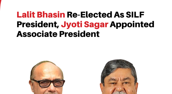 Lalit Bhasin Re-Elected As SILF President, Jyoti Sagar Appointed Associate President - BW Legal ...